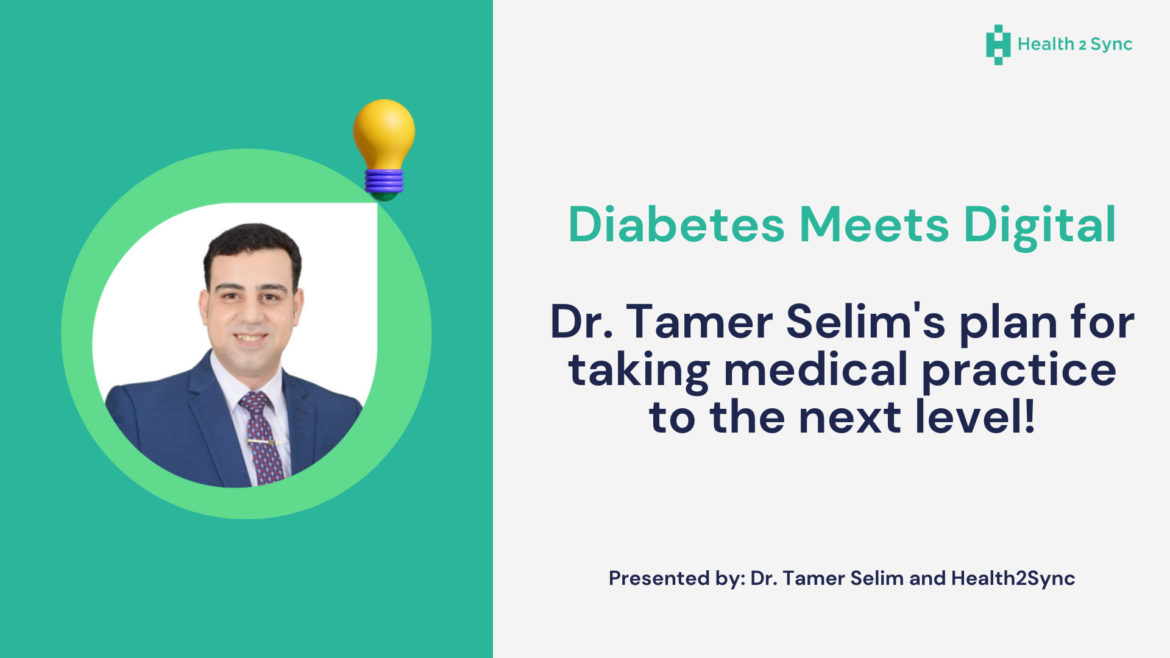Diabetes Care: Dr. Tamer Selim's Clinic And Health2Sync